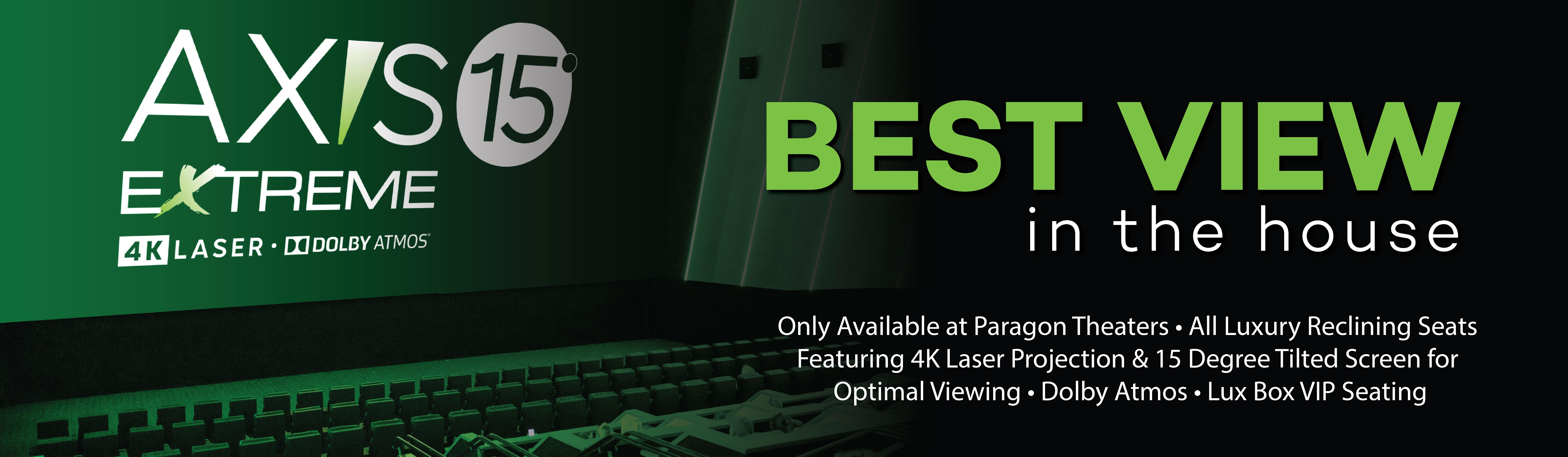 Axis 15 Extreme at Paragon Theaters – Luxury Theater Experience